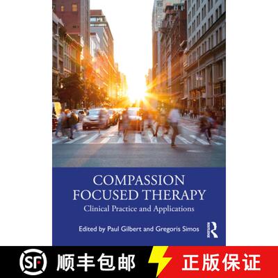 【3-4周达】Compassion Focused Therapy: Clinical Practice and Applications [9780367476908]