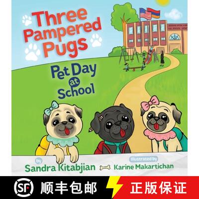 【3-4周达】Three Pampered Pugs Pet Day at School [9780578743387]