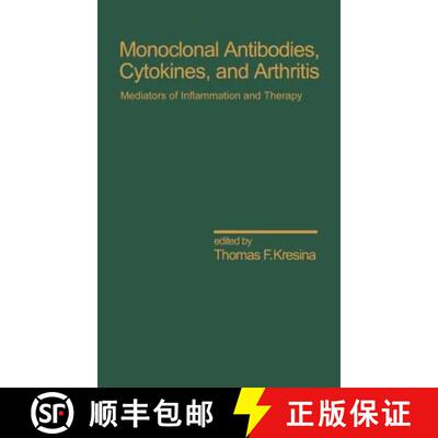 【3-4周达】精装 Monoclonal Antibodies : Cytokines and Arthritis, Mediators of Inflammation and Therapy [9780824781163]
