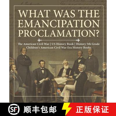 【3-4周达】What Was the Emancipation Proclamation? | The American Civil War | US History Book | Histo... [9781541979604]