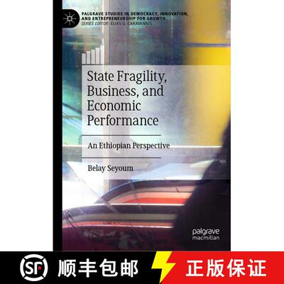 【3-4周达】State Fragility, Business, and Economic Performance : An Ethiopian Perspective [9783031447754]
