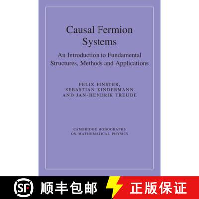 预订 精装 因果费米子系统 Causal Fermion Systems: An Introduction to Fundamental Structures, Methods a... [9781009632621]