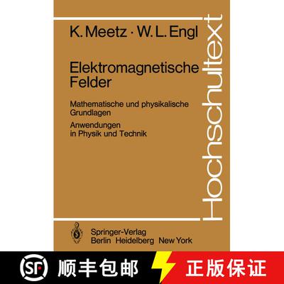 【3-4周达】Elektromagnetische Felder : Mathematische und physikalische Grundlagen / Anwendungen in Ph... [9783540095972]
