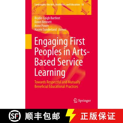 【3-4周达】精装 Engaging First Peoples in Arts-Based Service Learning : Towards Respectful and Mutual... [9783319221526]