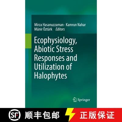 【3-4周达】精装 Ecophysiology, Abiotic Stress Responses and Utilization of Halophytes [9789811337611]