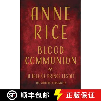【3-4周达】Blood Communion: A Tale of Prince Lestat [9781524732646]