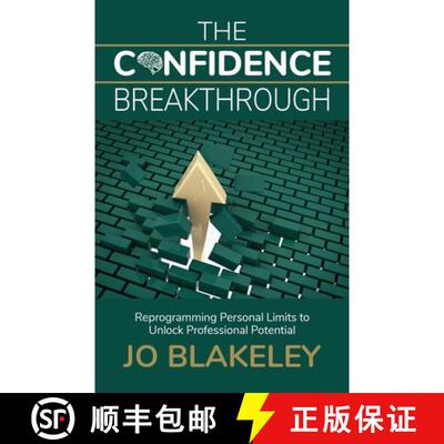 【3-4周达】The Confidence Breakthrough: Reprogramming Personal Limits to Unlock Professional Potential [9780995730526]
