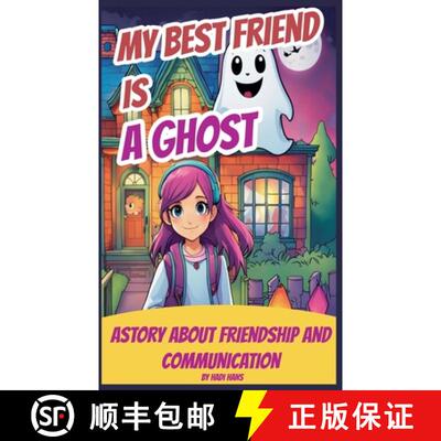 【3-4周达】My Best Friend is a Ghost: Astory About Friendship And Communication [9798223996729]