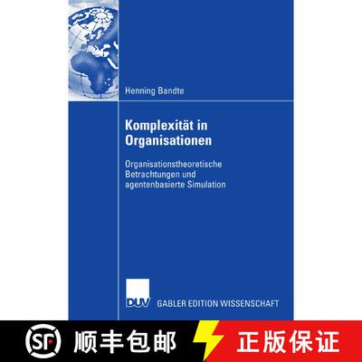【3-4周达】Komplexität in Organisationen : Organisationstheoretische Betrachtungen und agentenbasier... [9783835005785]