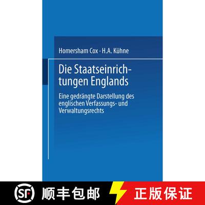【3-4周达】Die Staatseinrichtungen Englands: Eine gedrängte Darstellung des englischen Verfassungs- ... [9783662002704]