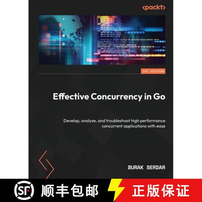 预订 Effective Concurrency in Go: Develop, analyze, and troubleshoot high performance concurrent appl... [9781804619070]