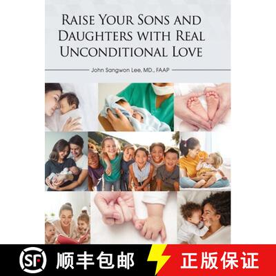 【3-4周达】精装 Raise Your Sons and Daughters with Real Unconditional Love [9781637641873]