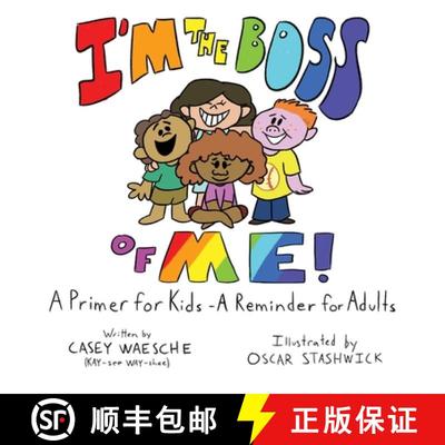 预订 I'm The Boss Of Me - A Primer for Kids, A Reminder for Adults [9781735549149]
