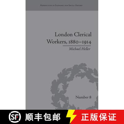 【3-4周达】London Clerical Workers, 1880-1914: Development of the Labour Market: Development of the L... [9781138661332]