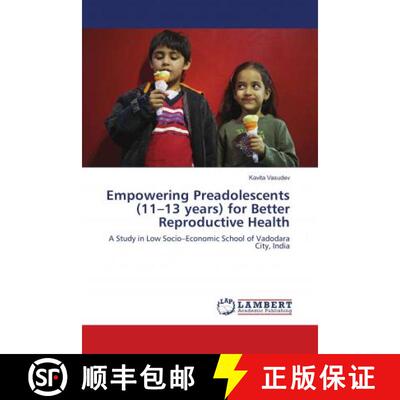 预订 Empowering Preadolescents (11–13 years) for Better Reproductive Health [9783659677632]