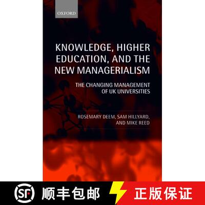【3-4周达】精装 Knowledge, Higher Education, and the New Managerialism: The Changing Management of UK... [9780199265909]