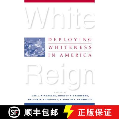 【3-4周达】White Reign: Deploying Whiteness in America [9780312224752]