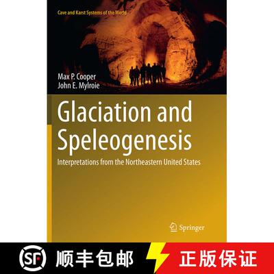 【3-4周达】Glaciation and Speleogenesis: Interpretations from the Northeastern United States (Softcov... [9783319365404]