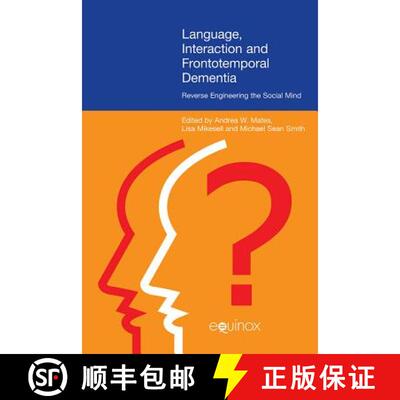 【3-4周达】精装 Language, Interaction, and Frontotemporal Dementia: Reverse Engineering the Social Mind [9781845534349]