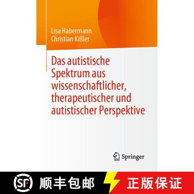 【3-4周达】Das autistische Spektrum aus wissenschaftlicher, therapeutischer und autistischer Perspekt... [9783658376017]