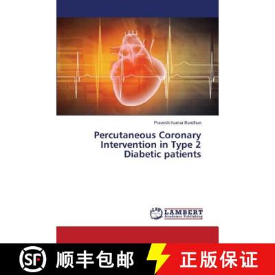 预订 Percutaneous Coronary Intervention in Type 2 Diabetic patients [9783659795312]