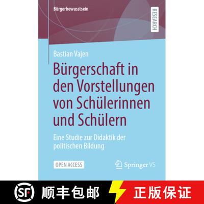 【3-4周达】Bürgerschaft in den Vorstellungen von Schülerinnen und Schülern : Eine Studie zur Didak... [9783658505332]