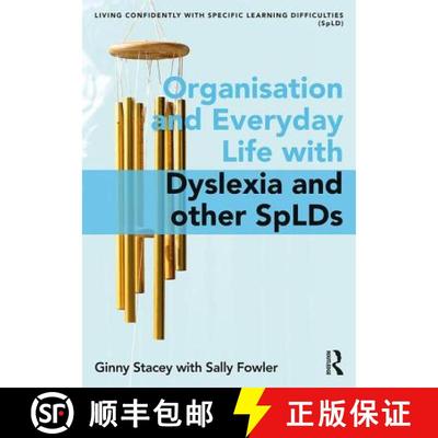 【3-4周达】Organisation and Everyday Life with Dyslexia and other SpLDs: Living Confidently with Dysl... [9781138202412]