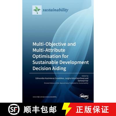 【3-4周达】Multi-Objective and Multi-Attribute Optimisation for Sustainable Development Decision Aiding [9783039211425]