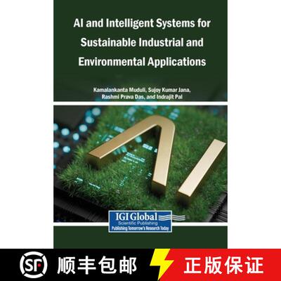 【3-4周达】AI and Intelligent Systems for Sustainable Industrial and Environmental Applications [9798260023846]