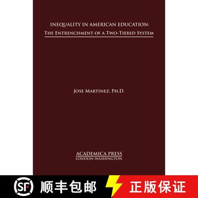 预订 Inequality in American Education – The Entrenchment of a Two–Tiered System [9781680534832]