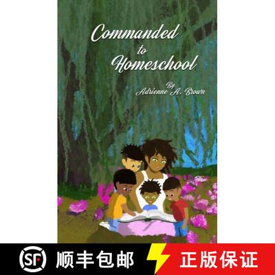 【3-4周达】Commanded to Homeschool: The Story of My Freedom [9781732540101]