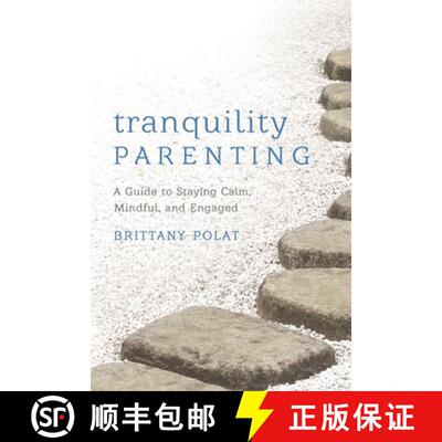 【3-4周达】Tranquility Parenting : A Guide to Staying Calm, Mindful, and Engaged [9781538185421]