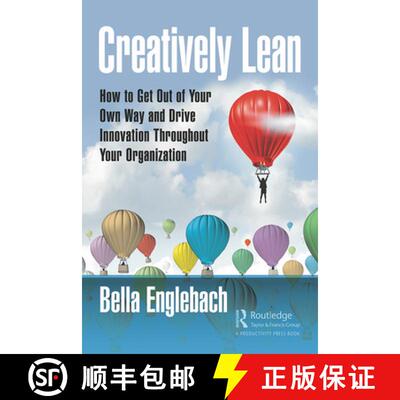 【3-4周达】Creatively Lean: How to Get Out of Your Own Way and Drive Innovation Throughout Your Organ... [9780367262105]