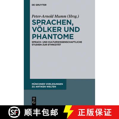 【3-4周达】Sprachen, Völker und Phantome：Sprach- und kulturwissenschaftliche Studien zur Ethnizität [9783110601251]