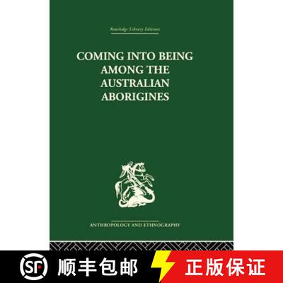 【3-4周达】Coming Into Being Among the Australian Aborigines: The Procreative Beliefs of the Australi... [9781138010239]