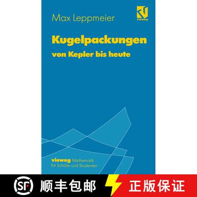 【3-4周达】Kugelpackungen von Kepler bis heute: Eine Einführung für Schüler, Studenten und Lehrer [9783528067922]