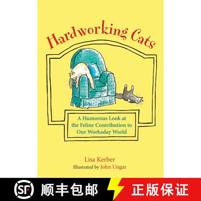 【3-4周达】Hardworking Cats: A Humorous Look at the Feline Contribution to Our Workaday World [9781629147048]