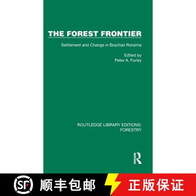 【3-4周达】The Forest Frontier: Settlement and Change in Brazilian Roraima [9781032770284]