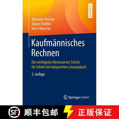 【3-4周达】Kaufmännisches Rechnen : Die wichtigsten Rechenarten Schritt für Schritt mit integrierte... [9783658234539]