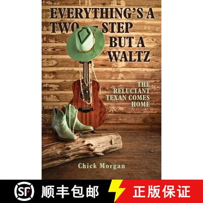 【3-4周达】Everything's a Two-Step but a Waltz: The Reluctant Texan Comes Home [9798988127123]