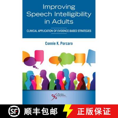【3-4周达】Improving Speech Intelligibility in Adults : Clinical Application of Evidence-Based Strate... [9781635503579]