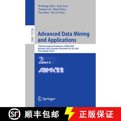 【3-4周达】Advanced Data Mining and Applications : 18th International Conference, ADMA 2022, Brisbane... [9783031221361]