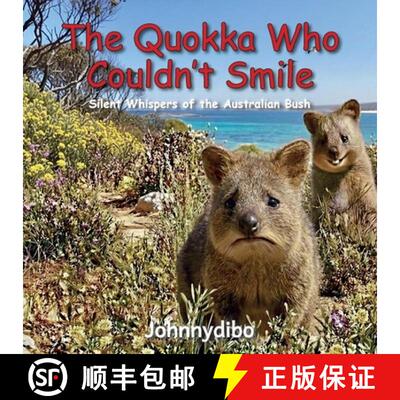 【3-4周达】The Quokka Who Couldn't Smile: Silent Whispers of The Australian Bush [9781764317429]
