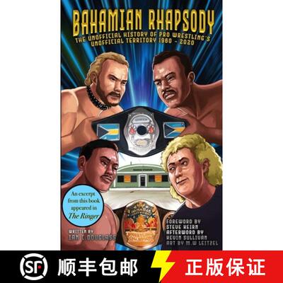 【3-4周达】Bahamian Rhapsody: The Unofficial History of Pro Wrestling's Unofficial Territory, 1960 - ... [9798218069667]