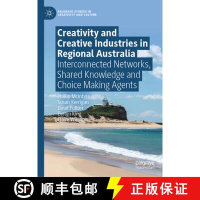 【3-4周达】Creativity and Creative Industries in Regional Australia : Interconnected Networks, Shared... [9783031459719]