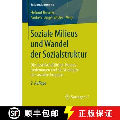 【3-4周达】Soziale Milieus und Wandel der Sozialstruktur : Die gesellschaftlichen Herausforderungen u... [9783531199467]