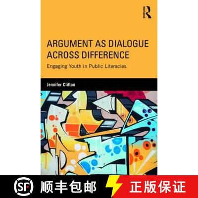 【3-4周达】Argument as Dialogue Across Difference : Engaging Youth in Public Literacies [9781138665934]