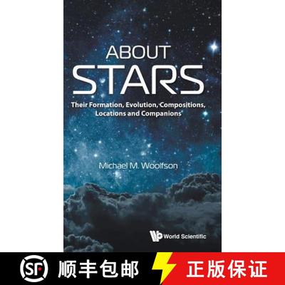 【3-4周达】About Stars: Their Formation, Evolution, Compositions, Locations and Companions [9781786347121]
