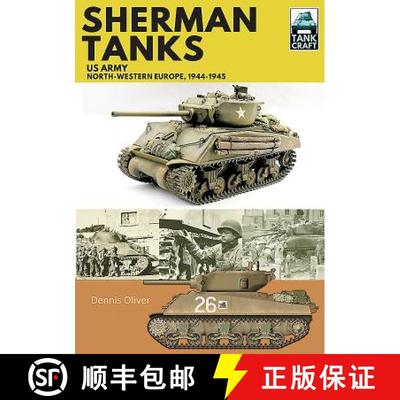 【3-4周达】Sherman Tanks: US Army, North-Western Europe, 1944-1945 [9781526741868]