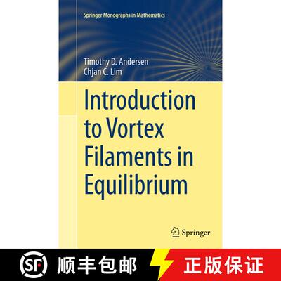 【3-4周达】Introduction to Vortex Filaments in Equilibrium (Softcover reprint of the original 1st ed.... [9781493951062]